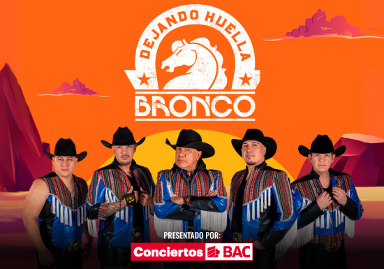 BRONCO. Información de próximas fechas y presentaciones. Compra tus ...