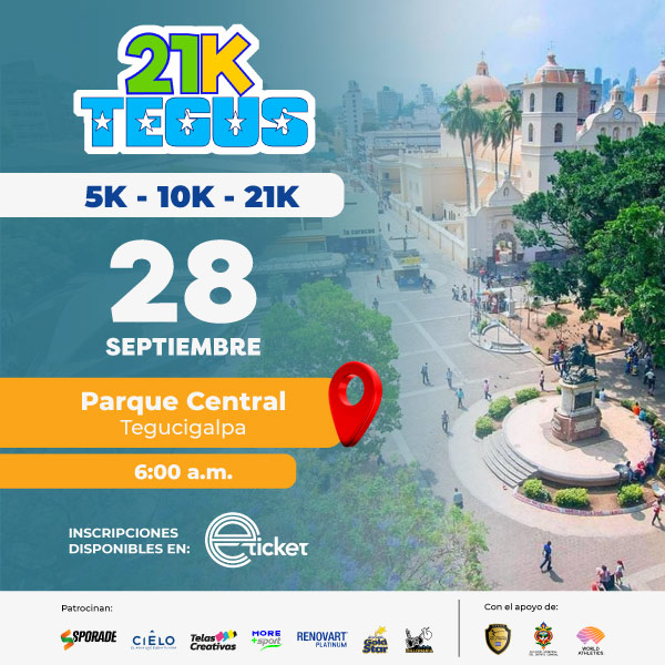 21K TEGUS : PARQUE CENTRAL : TEGUCIGALPA : Información del evento ...